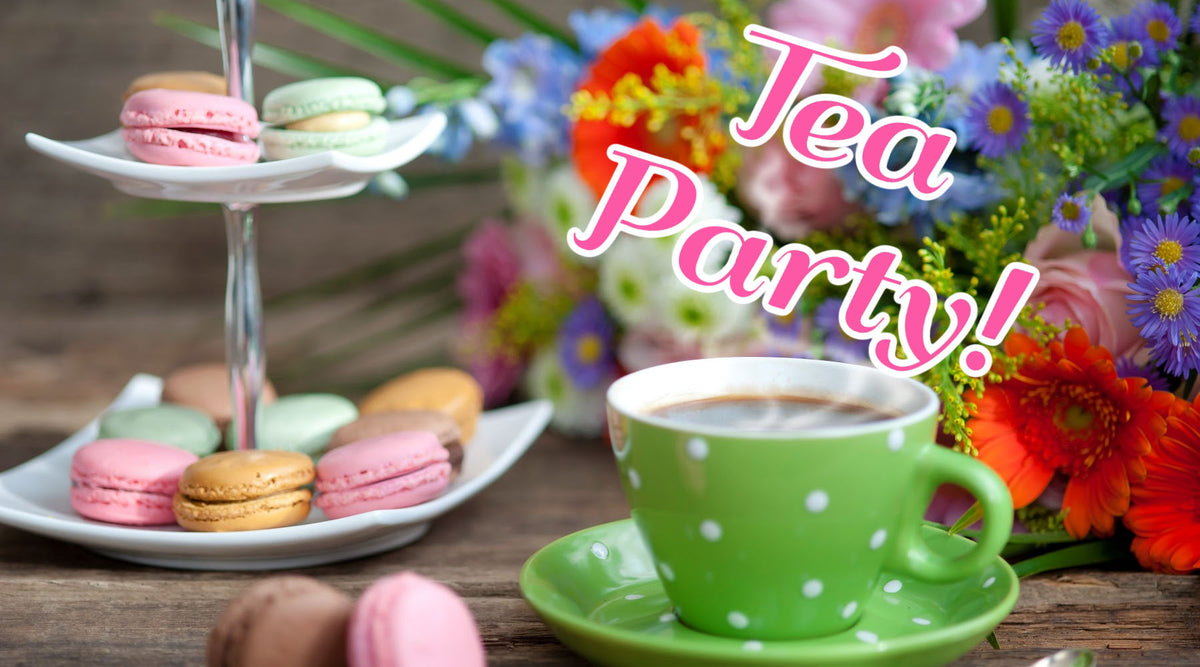 Throw a Fun and Easy Tea Party with these Tips! | Tea Desire